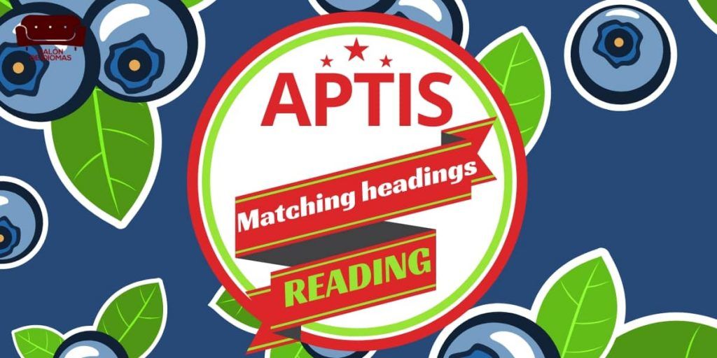 Reading Aptis matching headings to headings exercises