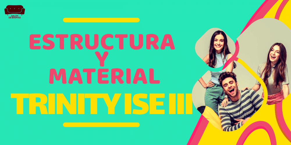 Estructura Trinity ISE III con material del examen Trinity C1