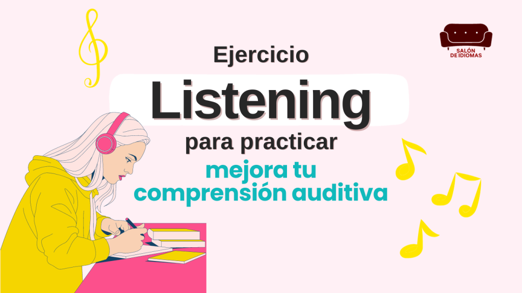 Ejercicio de listening para practicar inglés