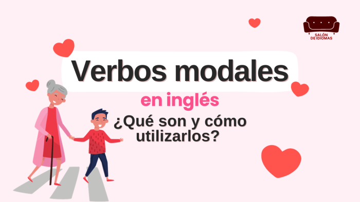 Verbos modales en inglés: Qué son y cómo utilizarlos (ejemplos)