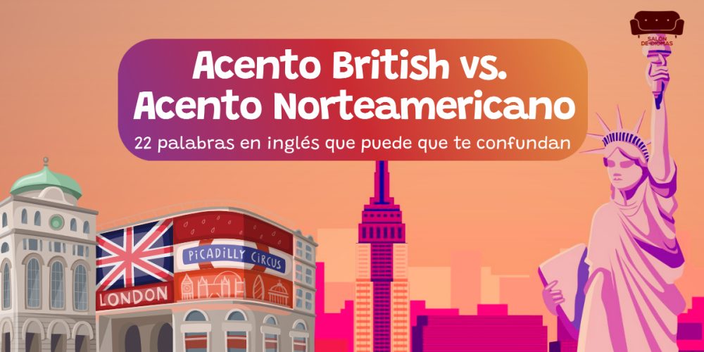 Acento británico y americano: cómo pronunciar estas 22 palabras