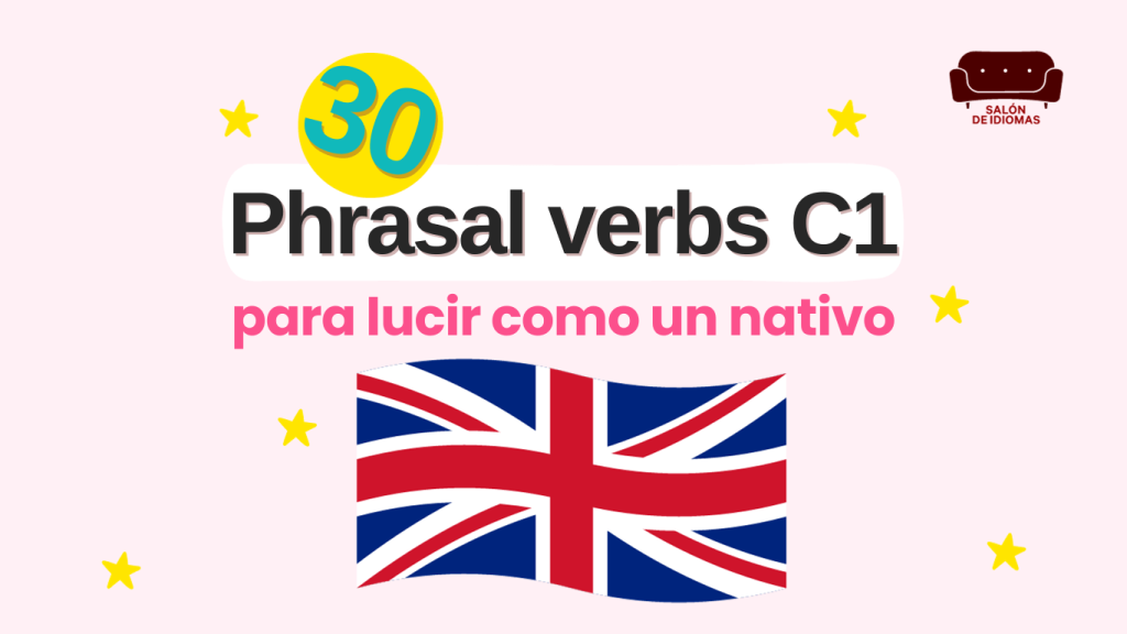 Phrasal Verbs C1