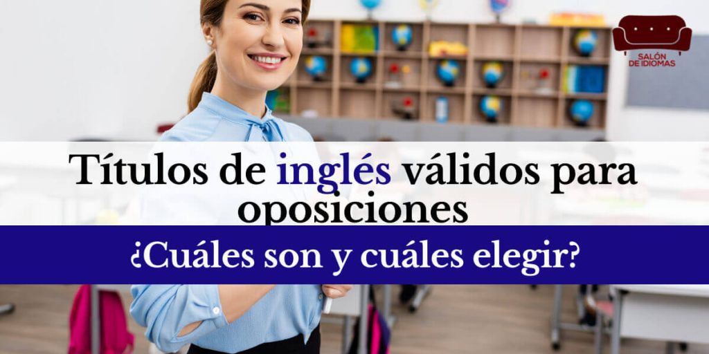 Títulos de inglés válidos para oposiciones: las 3 mejores opciones