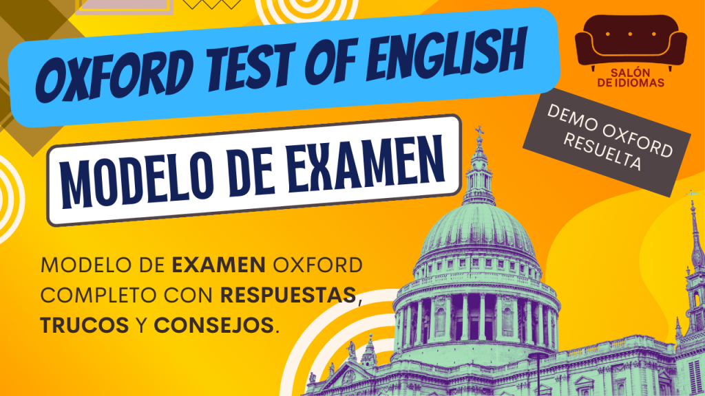 Examen Oxford Resuelto: Modelo completo (con respuestas + tips)